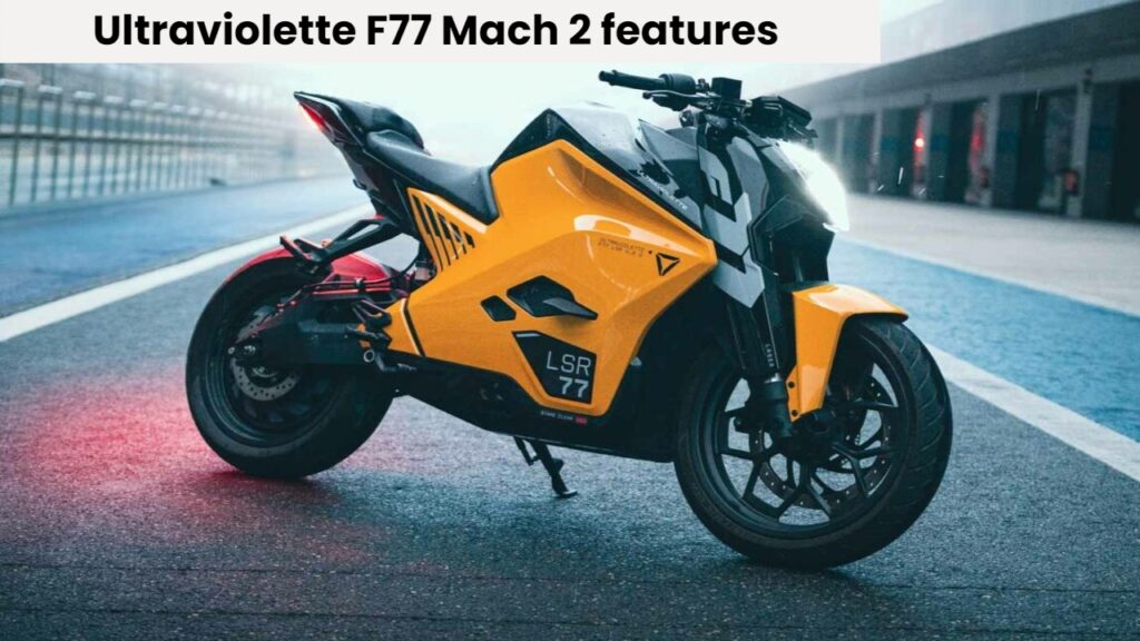 Ultraviolette ने लॉन्च की F77 Mach 2, फीचर जान अभी खरीदने को दौड़ेंगे ...